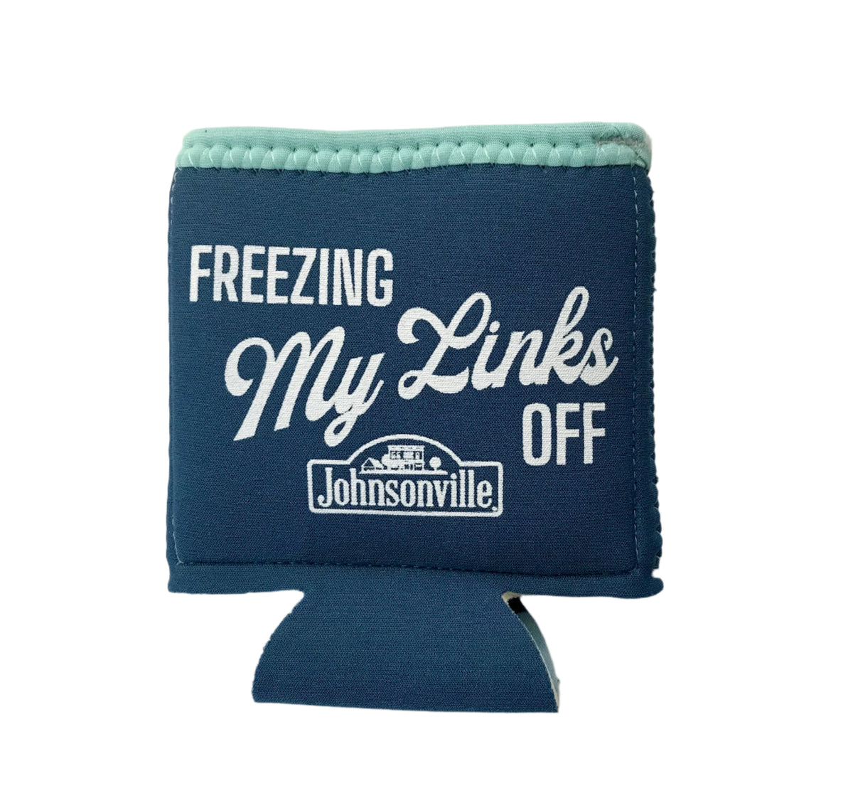 Freezing My Links Off Can Koozie – Johnsonville Marketplace
